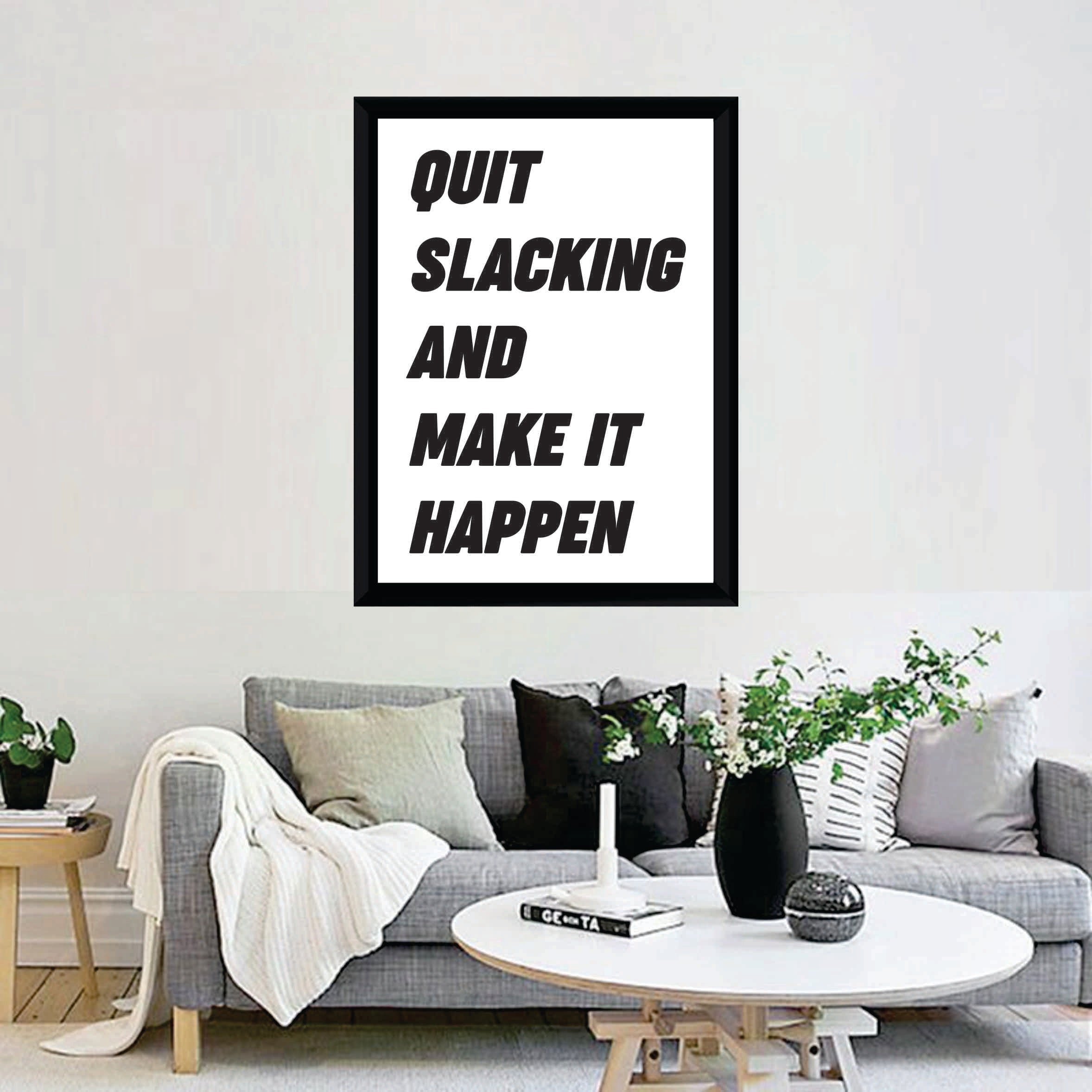 MP-25 Wall Art Posters Funny motivational Quotes "QUIT SLACKING MAKE I ...